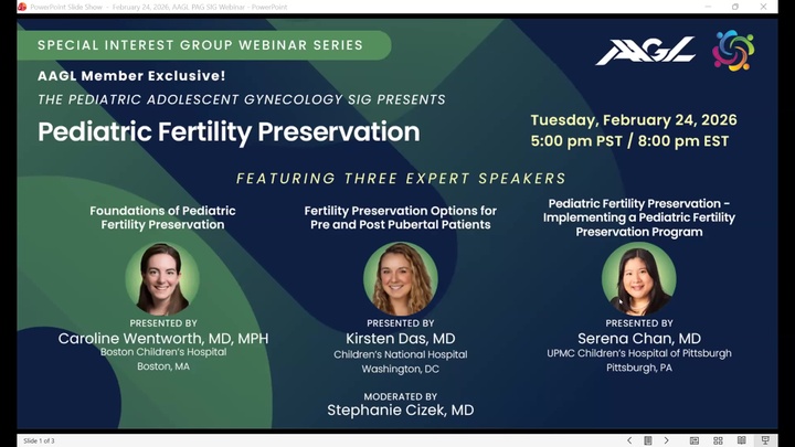 AAGL Pediatric Adolescent Gynecology (PAG) SIG Webinar: Pediatric ...