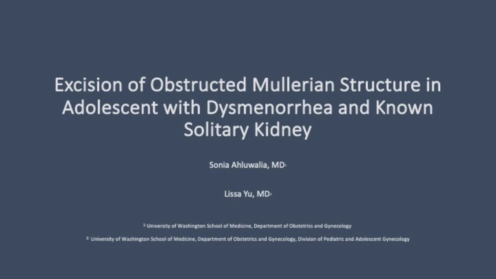 Excision of Obstructed Mullerian Structure in Adolescent with ...